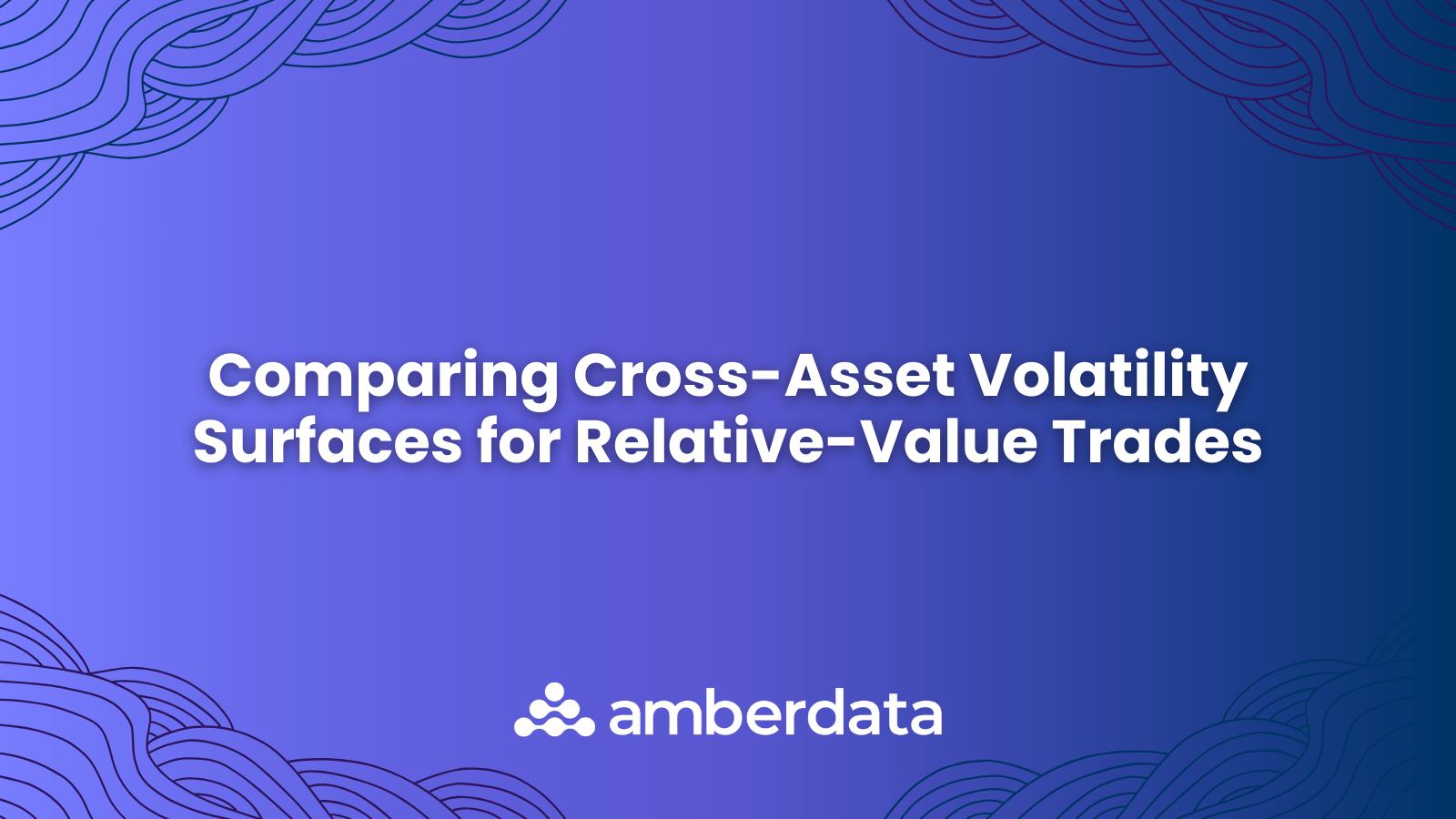 Relative Value Trading How To Compare Cross Asset Volatility